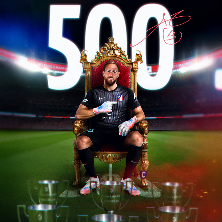 Oblak made his 500th appearance as the Atlético goalkeeper - Club Atlético de Madrid · Web oficial